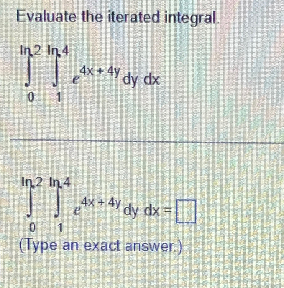 Solved Evaluate the iterated | Chegg.com