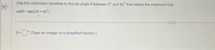 Solved cotθ=tan(2θ+60∘) θ= (Type an integer or a simplified | Chegg.com