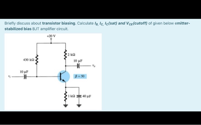 Solved Briefly discuss about transistor biasing. Calculate | Chegg.com