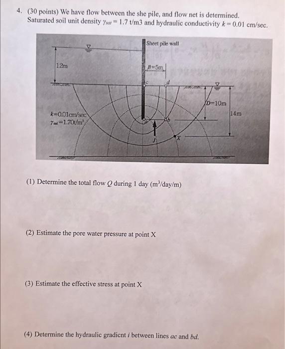 Solved 4. ( 30 points) We have flow between the she pile, | Chegg.com