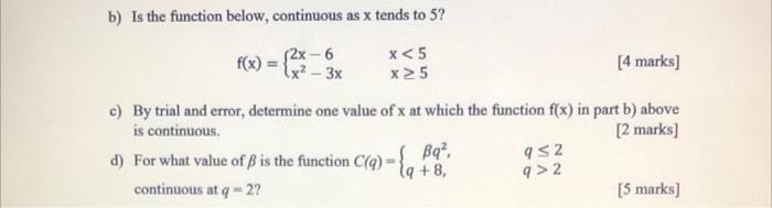 Solved b) Is the function below, continuous as x tends to 5 | Chegg.com