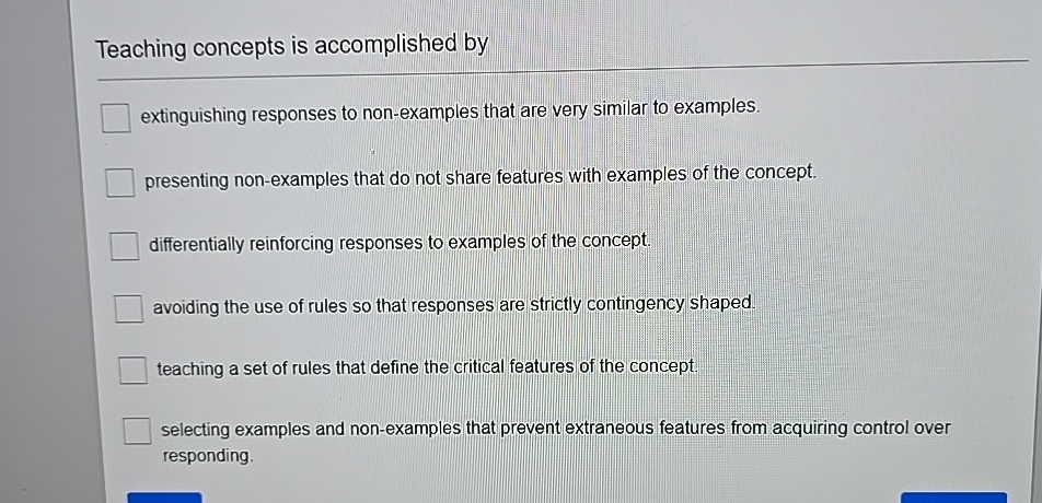 Solved Teaching concepts is accomplished byextinguishing | Chegg.com