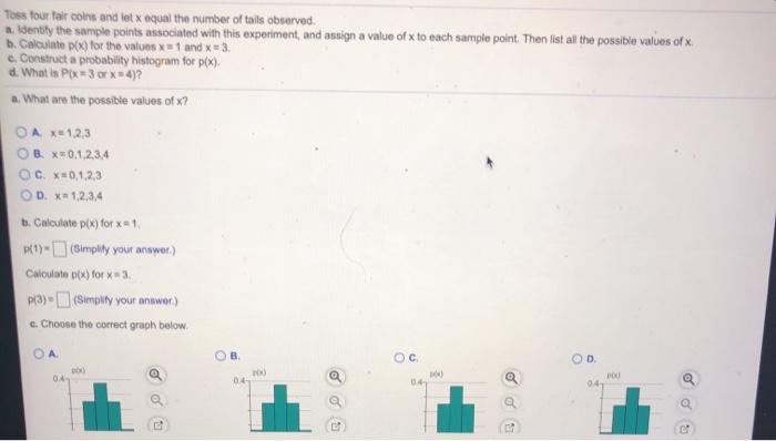 Solved Toss four fair coins and let x equal the number of | Chegg.com
