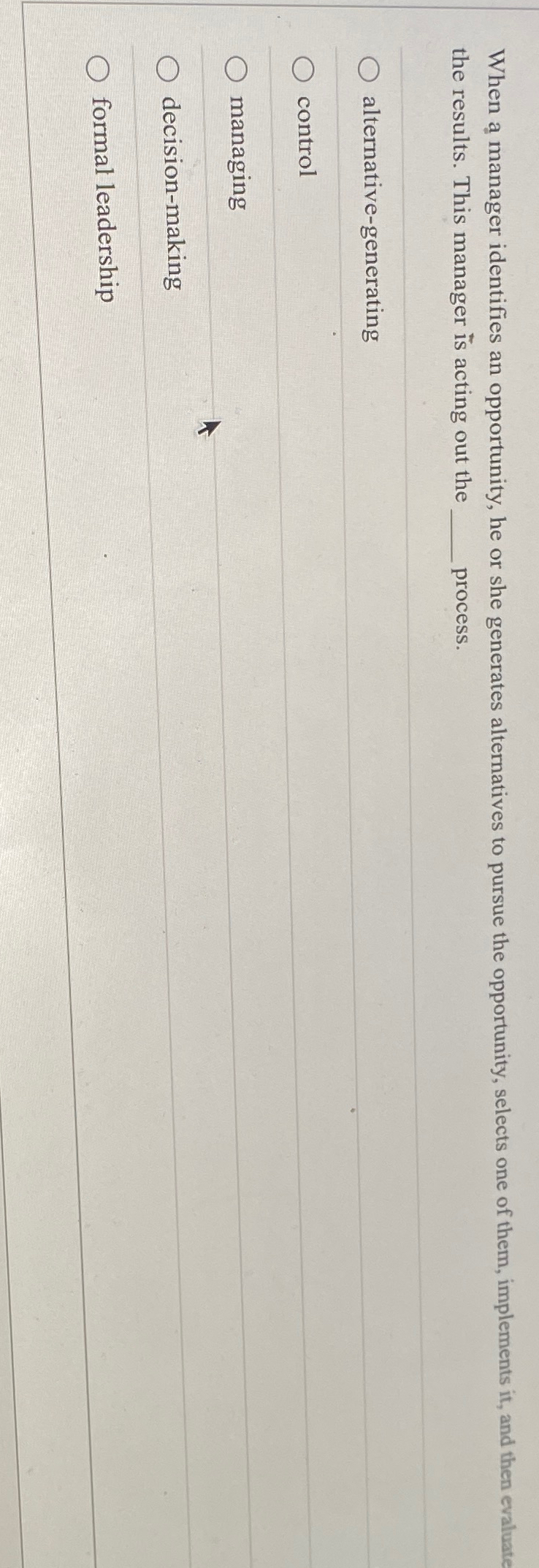 Solved When a manager identifies an opportunity, he or she | Chegg.com