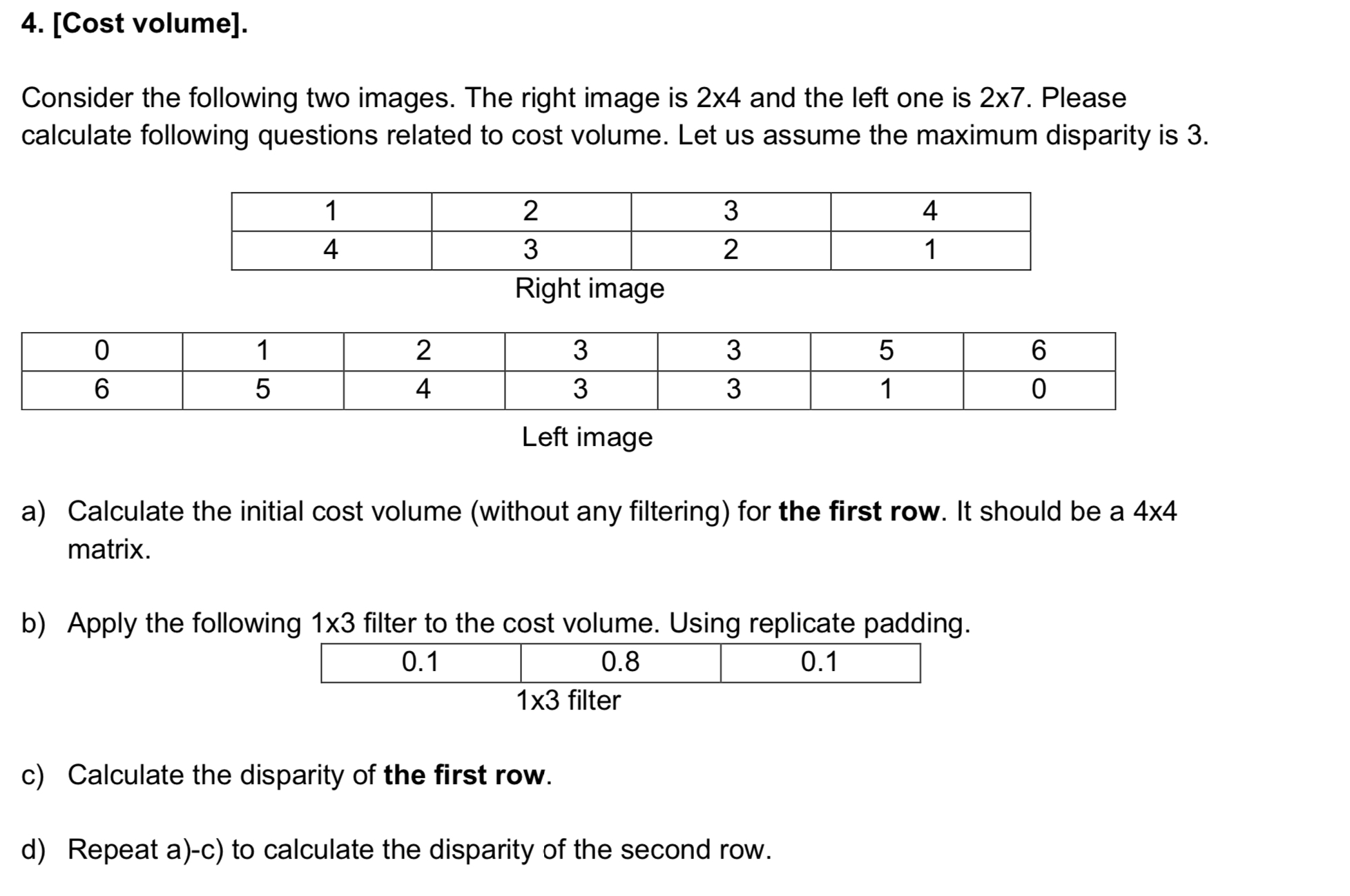 Solved [Cost volume].Consider the following two images. The | Chegg.com