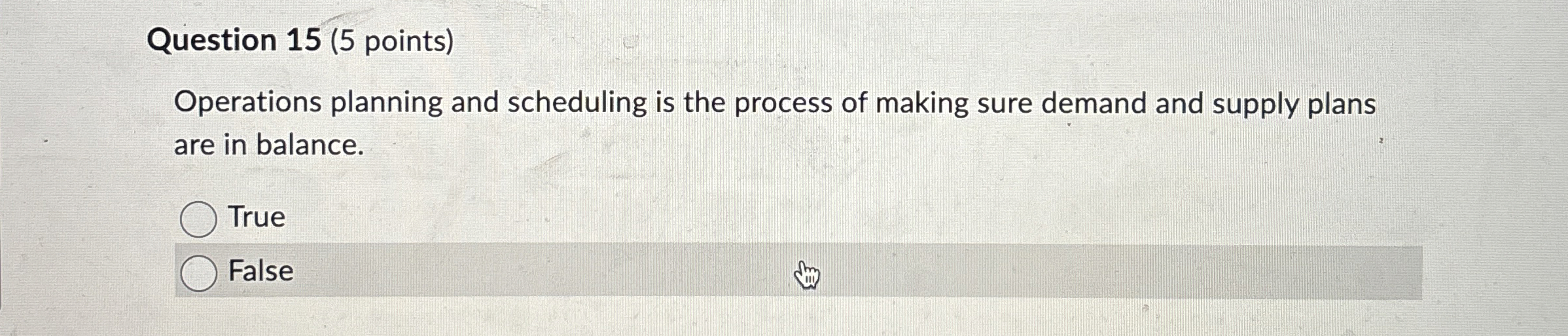 Solved Question 15 (5 ﻿points)Operations planning and | Chegg.com