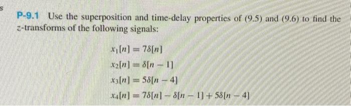 Solved P-9.1 Use the superposition and time-delay properties | Chegg.com