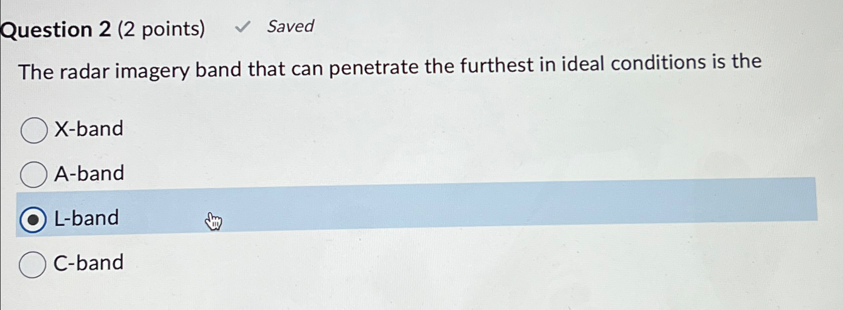 Solved Question 2 (2 points) SavedThe radar imagery band | Chegg.com Solved Question 2 (2 points) SavedThe radar imagery band | Chegg.com