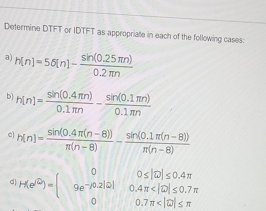 Solved Determine DTFT or IDTFT as appropriate in each of the | Chegg.com