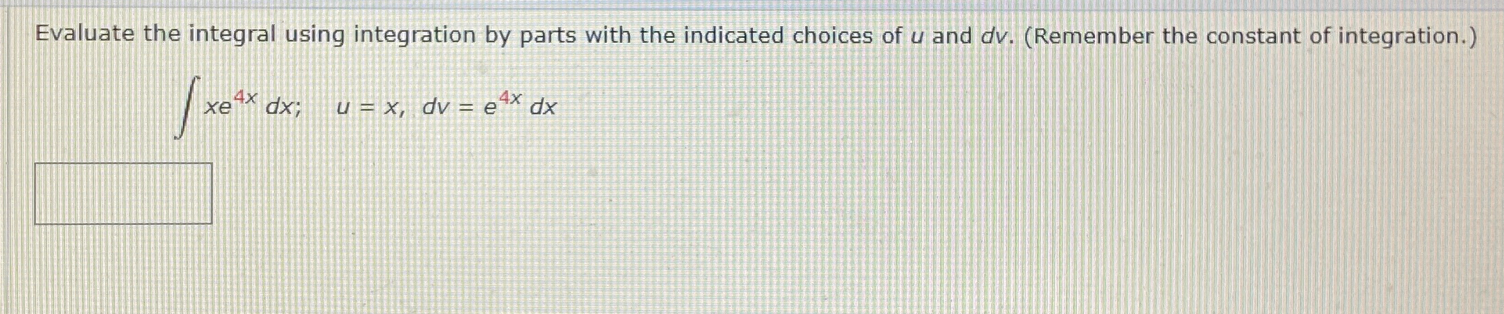 Solved Evaluate the integral using integration by parts with | Chegg.com