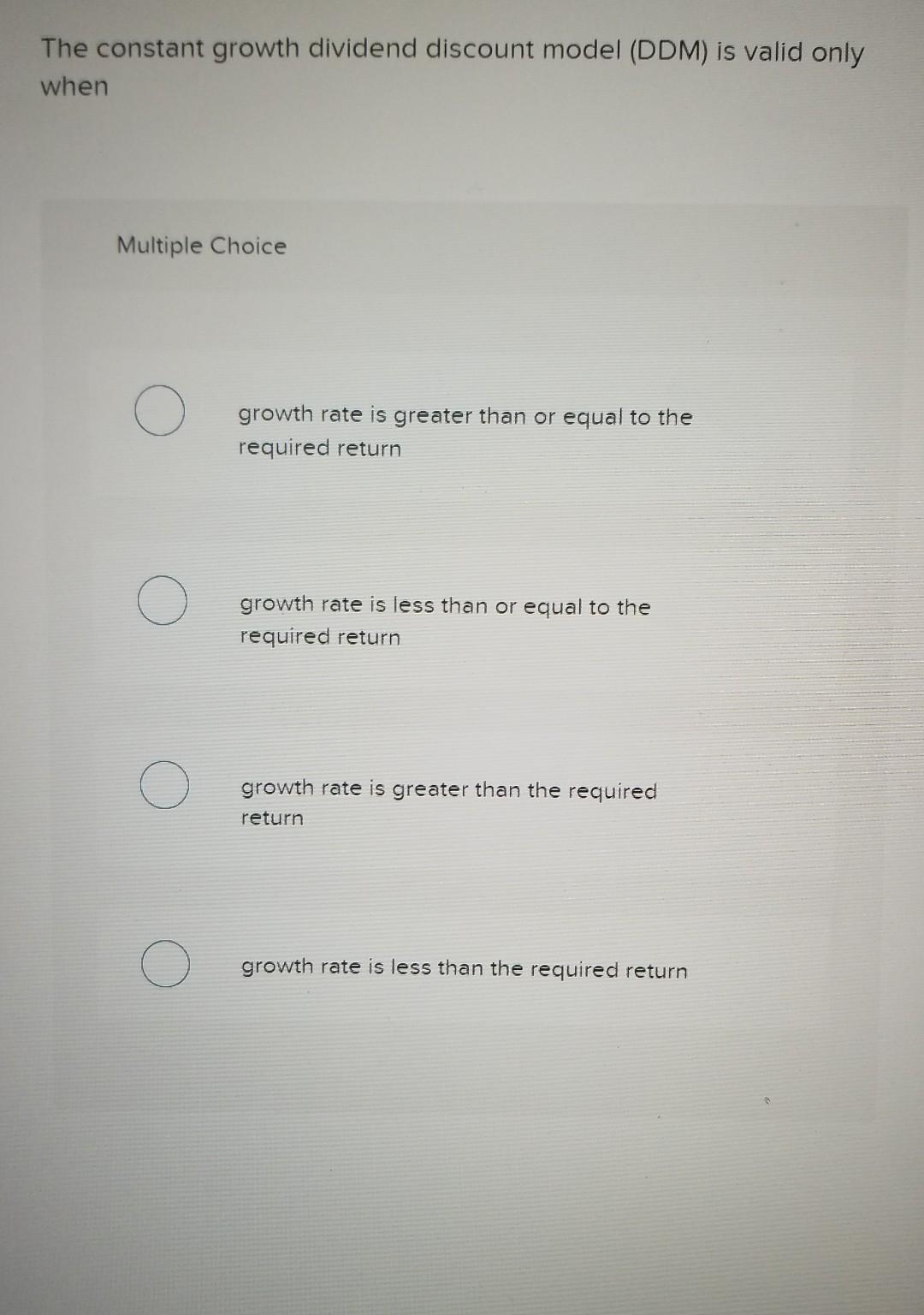 Solved The constant growth dividend discount model (DDM) is | Chegg.com
