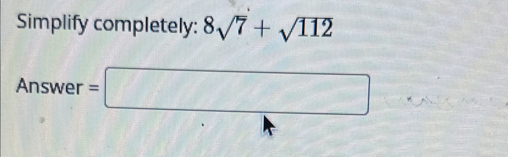 Solved Simplify completely: 872+1122Answer: | Chegg.com
