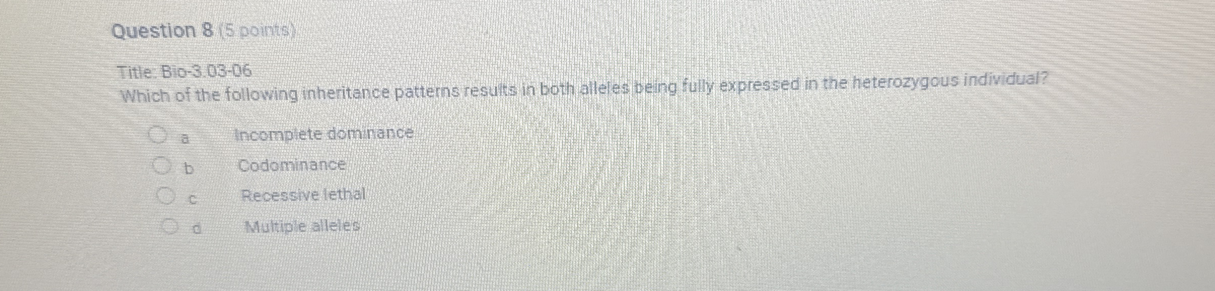 Solved Question 8 (5 ﻿points)Title: Bio-3.03-06Which of the | Chegg.com