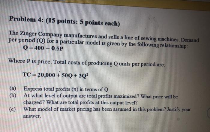 Solved Problem 4: (15 points: 5 points each) The Zinger | Chegg.com