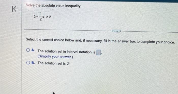 Solved Solve the absolute value inequality. ∣∣2−21x∣∣>2 | Chegg.com