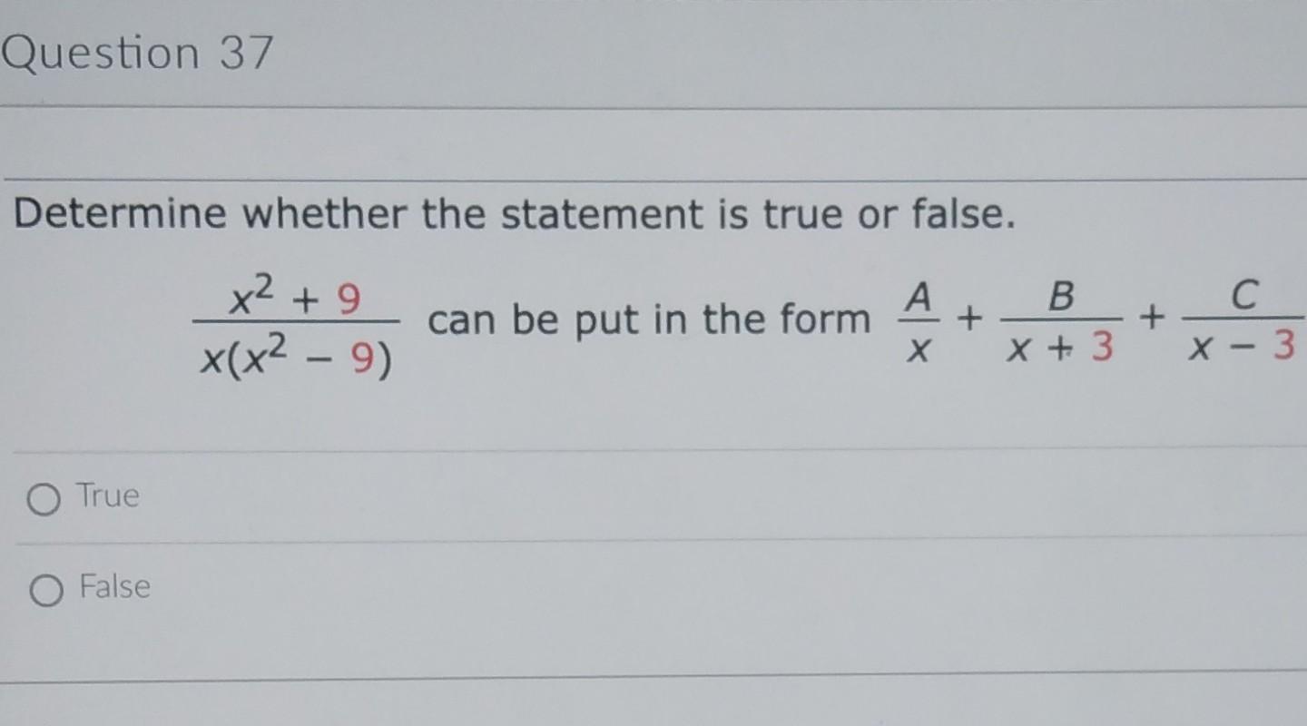 Solved Question 37 Determine whether the statement is true | Chegg.com