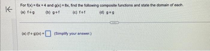 Solved For f(x)=6x+4 and g(x)=8x, find the following | Chegg.com