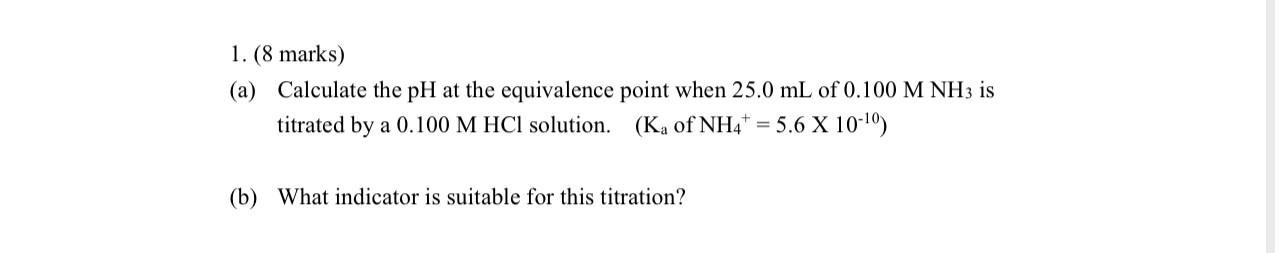Solved (8 ﻿marks)(a) ﻿Calculate the pH ﻿at the equivalence | Chegg.com