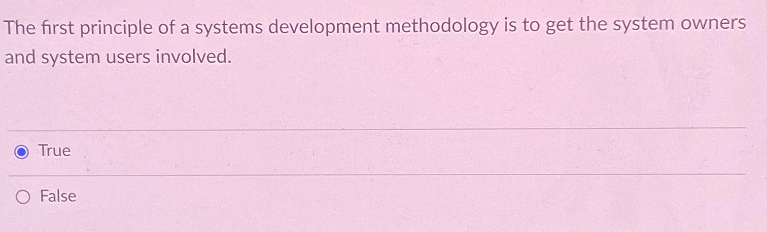 Solved The first principle of a systems development | Chegg.com