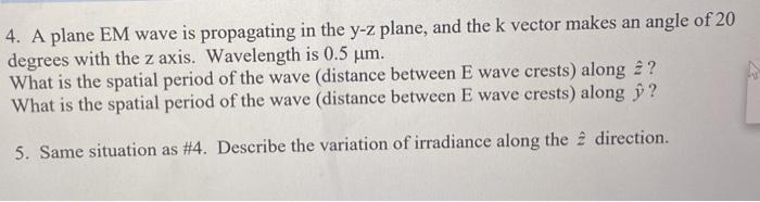 Solved 4. A plane EM wave is propagating in the y-z plane, | Chegg.com
