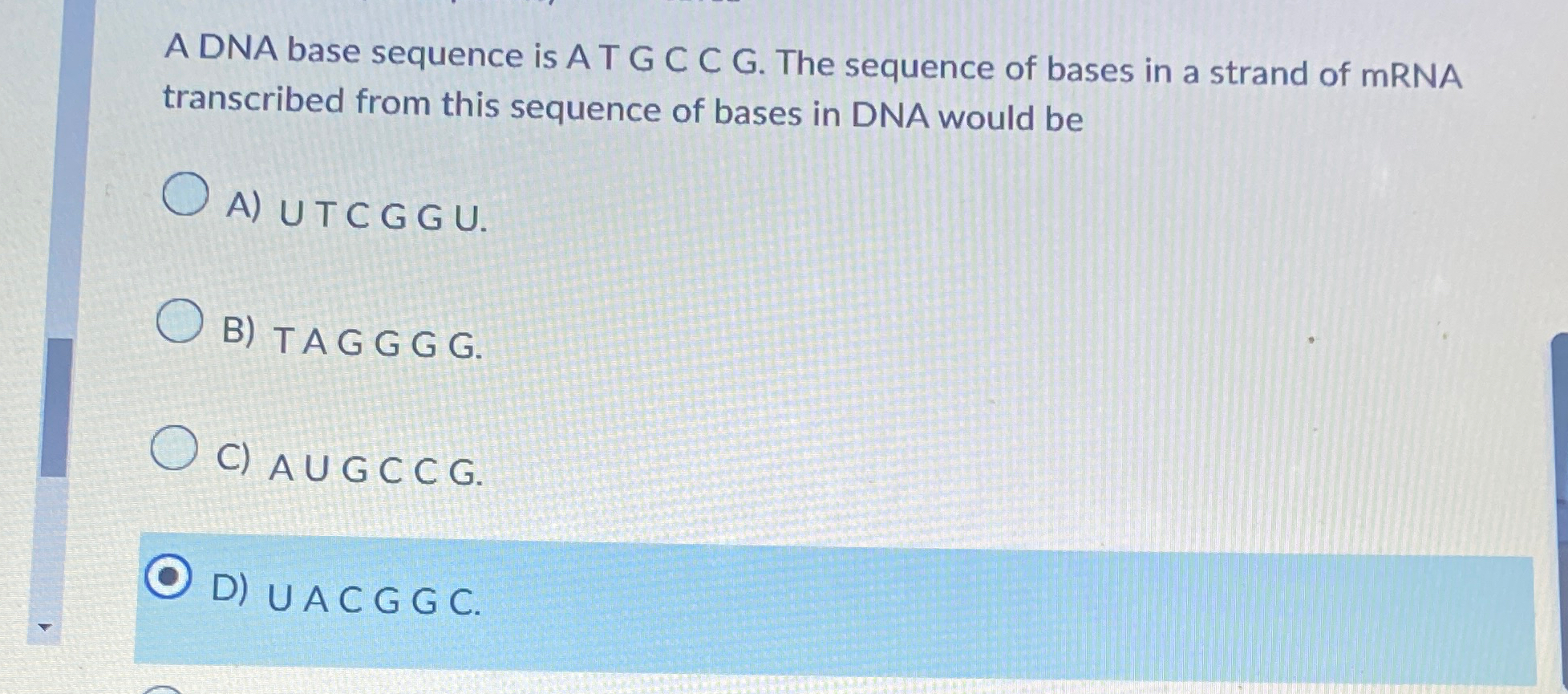 Solved A DNA base sequence is A T G C C G. ﻿The sequence of | Chegg.com