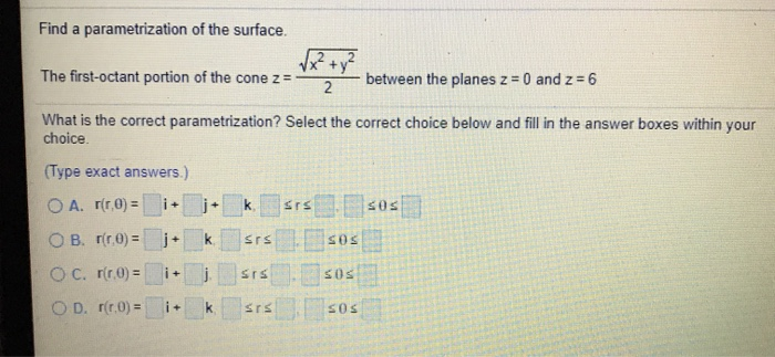 Solved Find a parametrization of the surface. The | Chegg.com