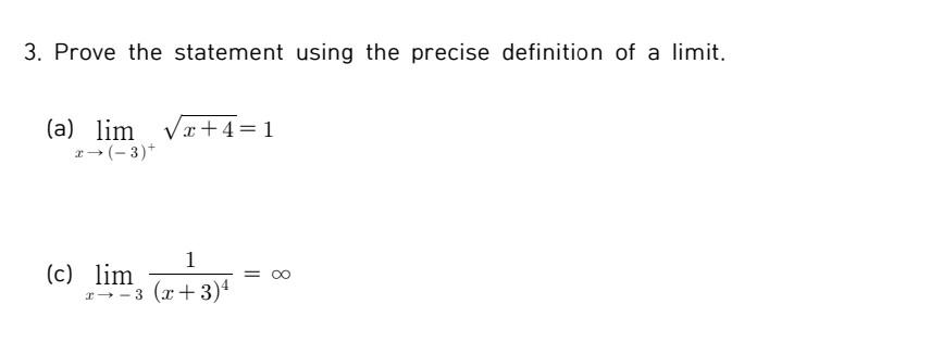 Solved 3.c prove the statement using the precise definition | Chegg.com Solved 3.c prove the statement using the precise definition | Chegg.com