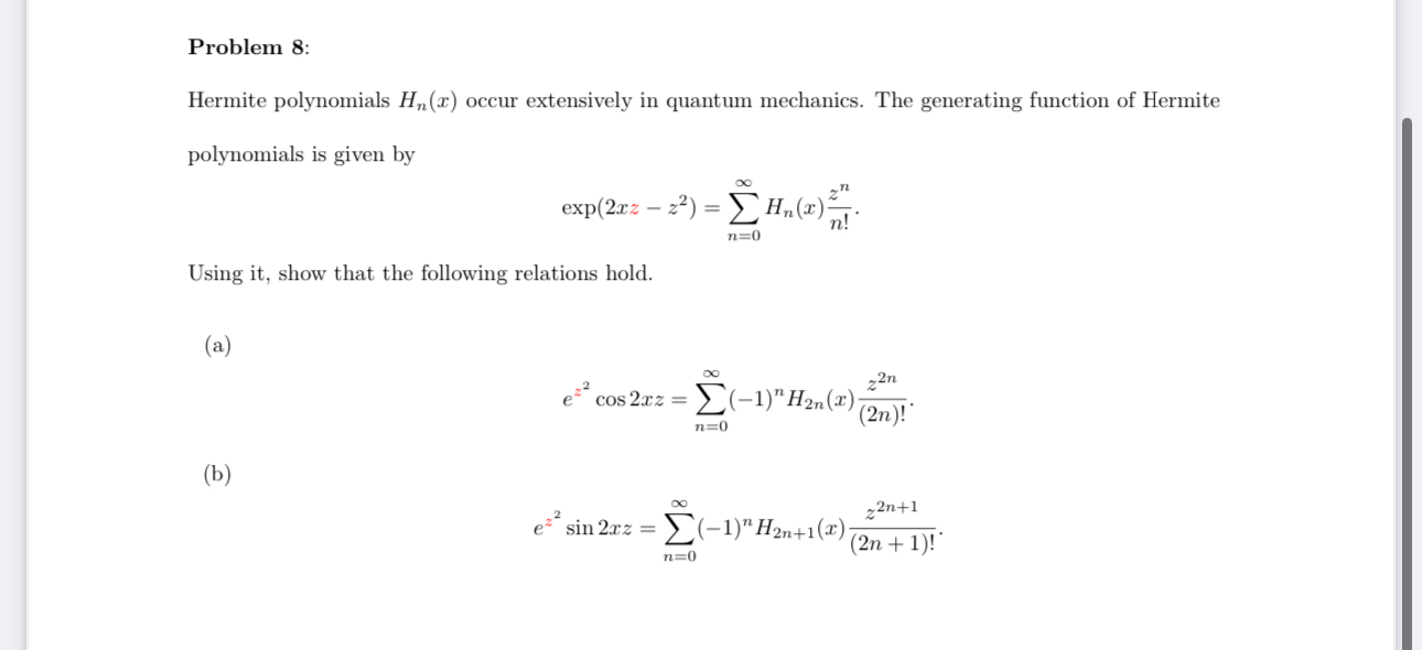 Solved Problem 8:Hermite polynomials Hn(x) ﻿occur | Chegg.com