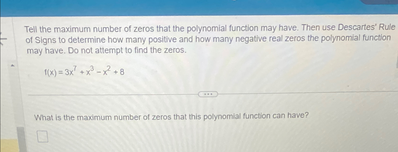 Solved Tell the maximum number of zeros that the polynomial | Chegg.com