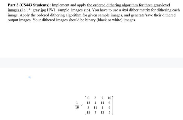Solved Part 3 (CS443 Students): Implement and apply the | Chegg.com