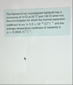 Solved The filament of an incandescent lightbulb has a | Chegg.com