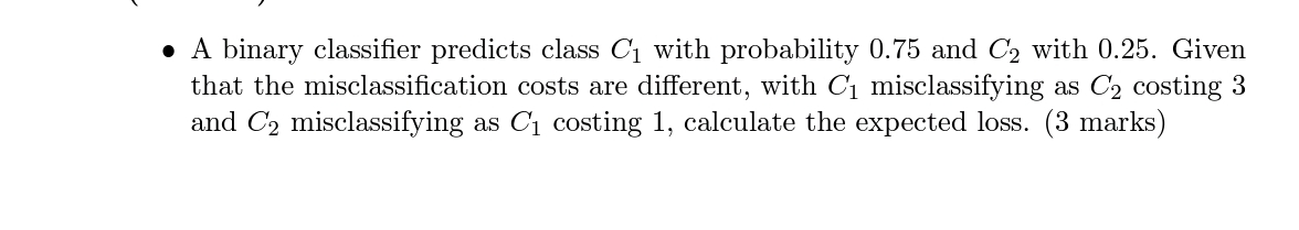 Solved A binary classifier predicts class C1 ﻿with | Chegg.com