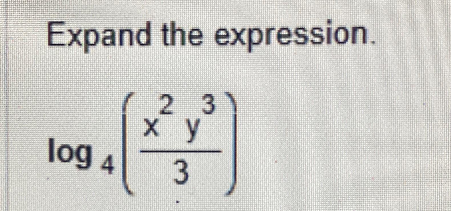 Solved Expand the expression.log4(x2y33) | Chegg.com