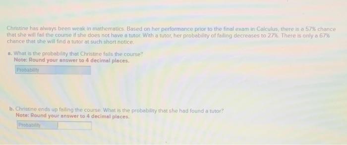 Solved Chnstine has always been weak in mathematics. Based | Chegg.com