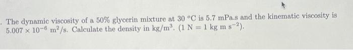 Solved . The dynamic viscosity of a 50% glycerin mixture at | Chegg.com