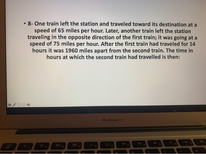 Solved • 8- One train left the station and traveled toward | Chegg.com