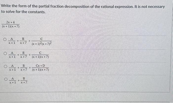 Solved Write the form of the partial fraction decomposition | Chegg.com