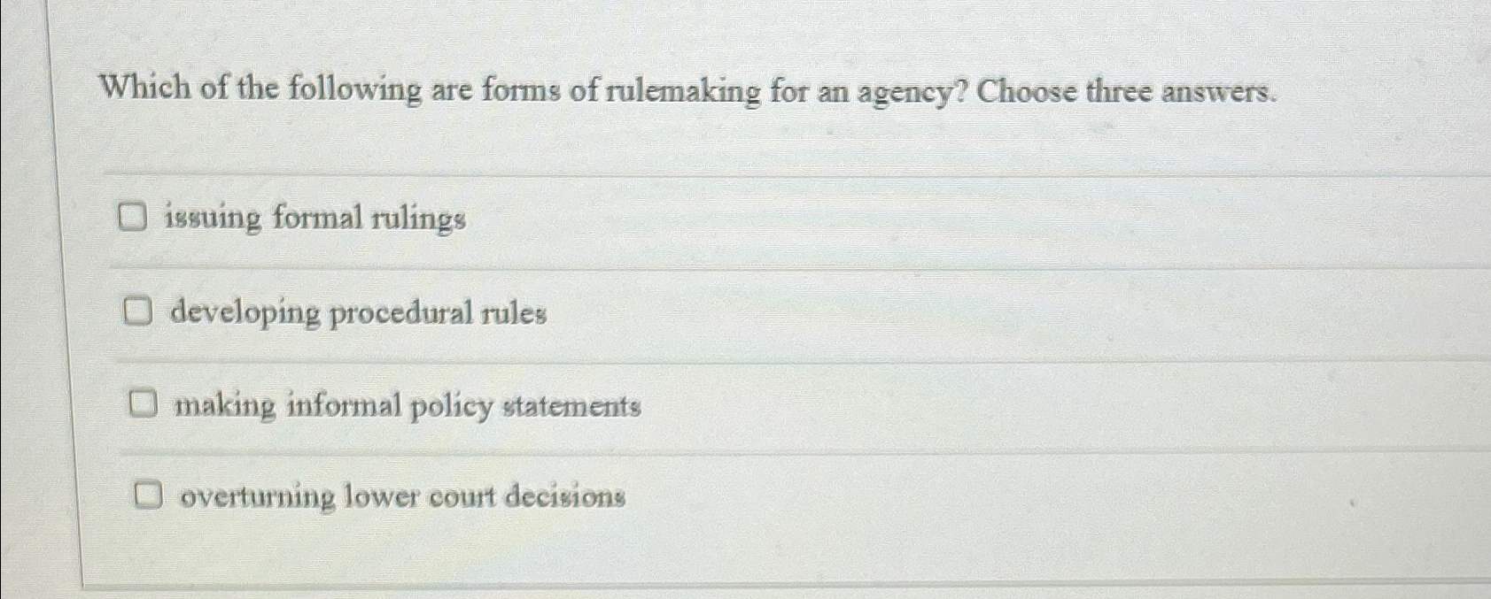 Solved Which of the following are forms of rulemaking for an | Chegg.com