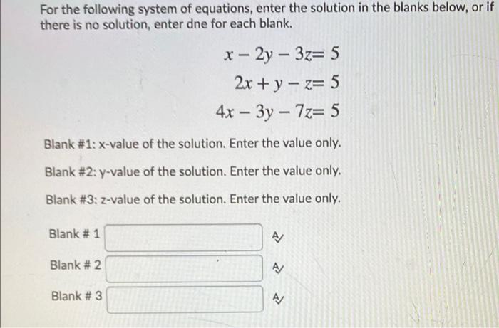 Solved For the following system of equations, enter the | Chegg.com