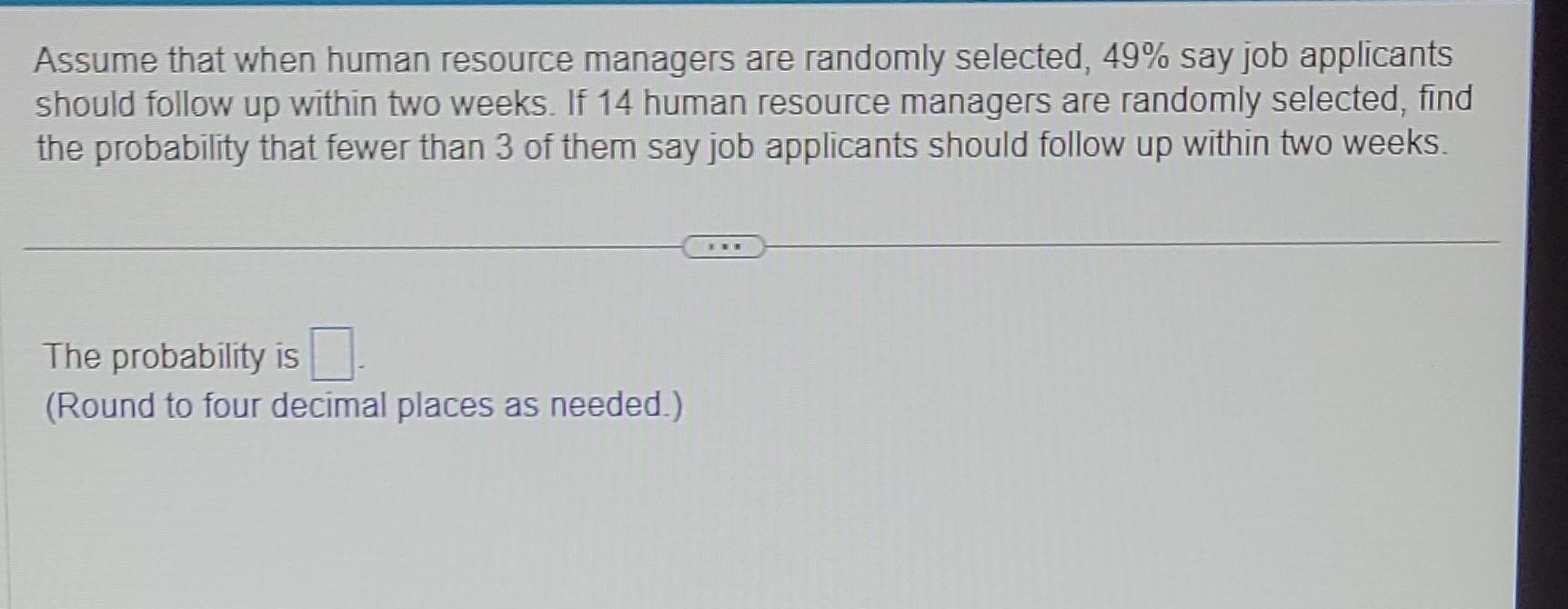 Solved Assume that when human resource managers are randomly | Chegg.com Solved Assume that when human resource managers are randomly | Chegg.com