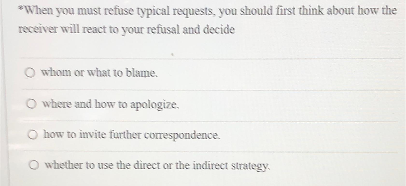 Solved *When you must refuse typical requests, you should | Chegg.com