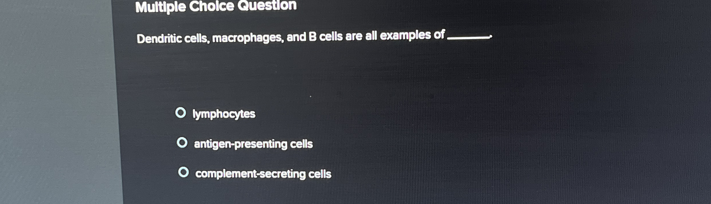 Solved Mulitple Cholce QuestionDendritic cells, macrophages, | Chegg.com