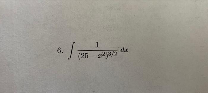 Solved ∫(25−x2)3/21dx | Chegg.com