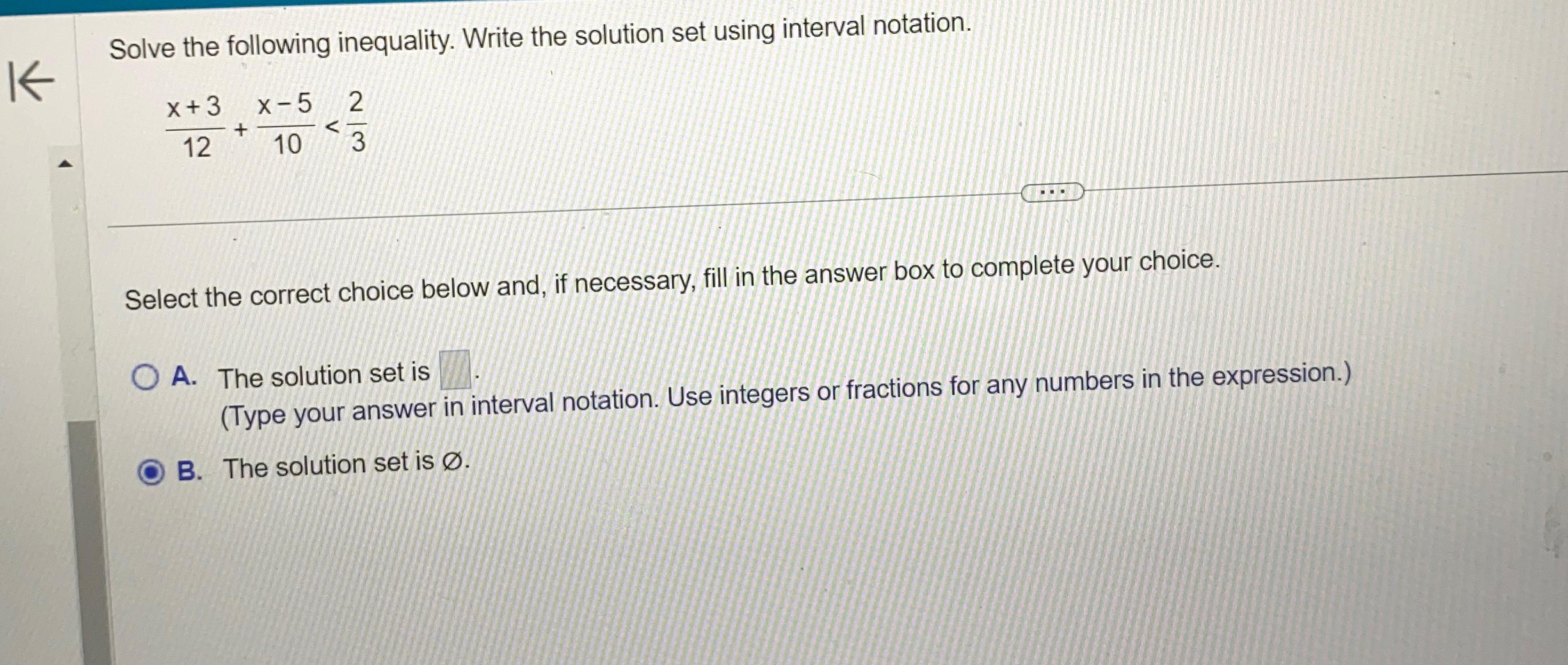 Solved Solve the following inequality. Write the solution | Chegg.com