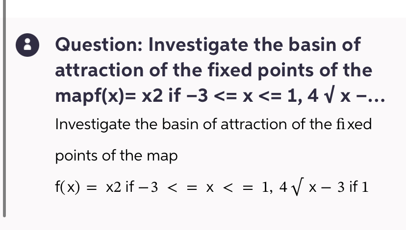 Solved Question: Investigate the basin ofattraction of the | Chegg.com