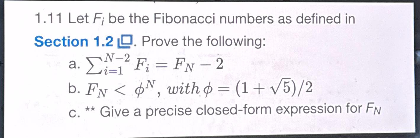 Solved 1.11 Let F_(i) be the Fibonacci numbers as defined in | Chegg.com