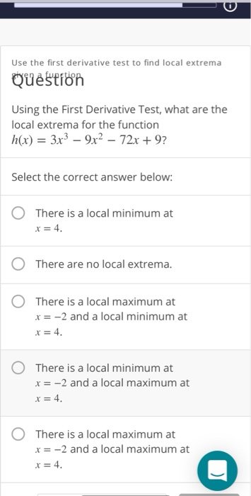 Solved Use the first derivative test to find local extrema | Chegg.com