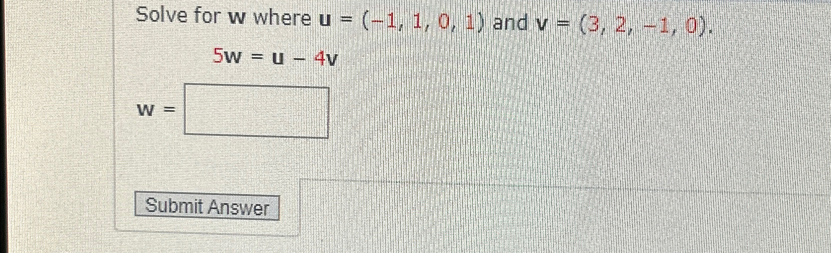 Solved Solve for w ﻿where u=(-1,1,0,1) ﻿and | Chegg.com