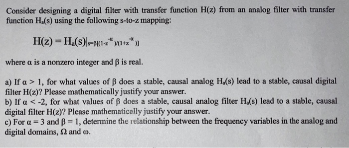 Solved Consider designing a digital filter with transfer | Chegg.com