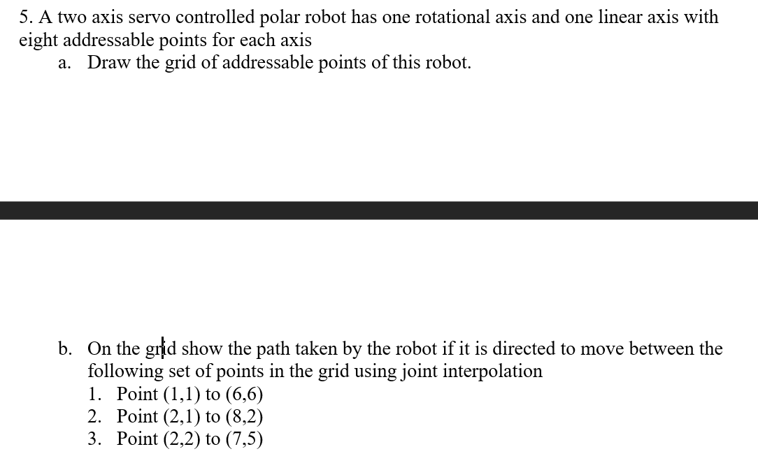 A two axis servo controlled polar robot has one | Chegg.com